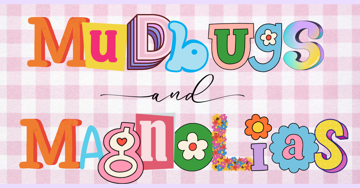 Mudbugs and Magnolias – Mudbugs and Magnolias of MS, LLC